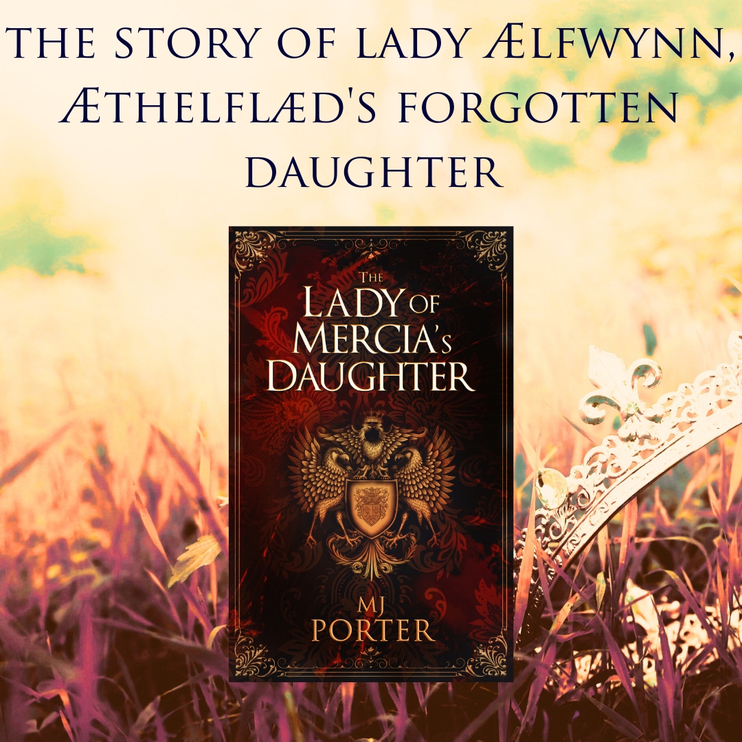Who was the Lady of Mercia, Æthelflæd? #nonfiction – MJ Porter